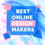The Ultimate List of Best Online Design Makers