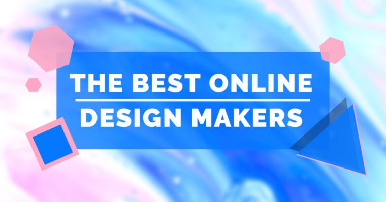 The Ultimate List of Best Online Design Makers