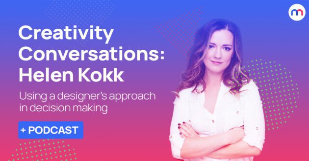 Creativity Conversations: Helen Kokk | Mediamodifier